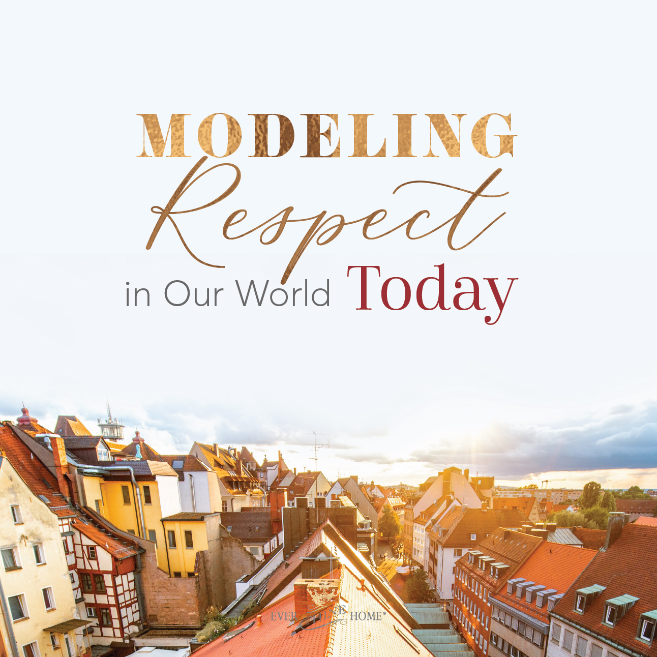 Modeling Respect in Our World Today