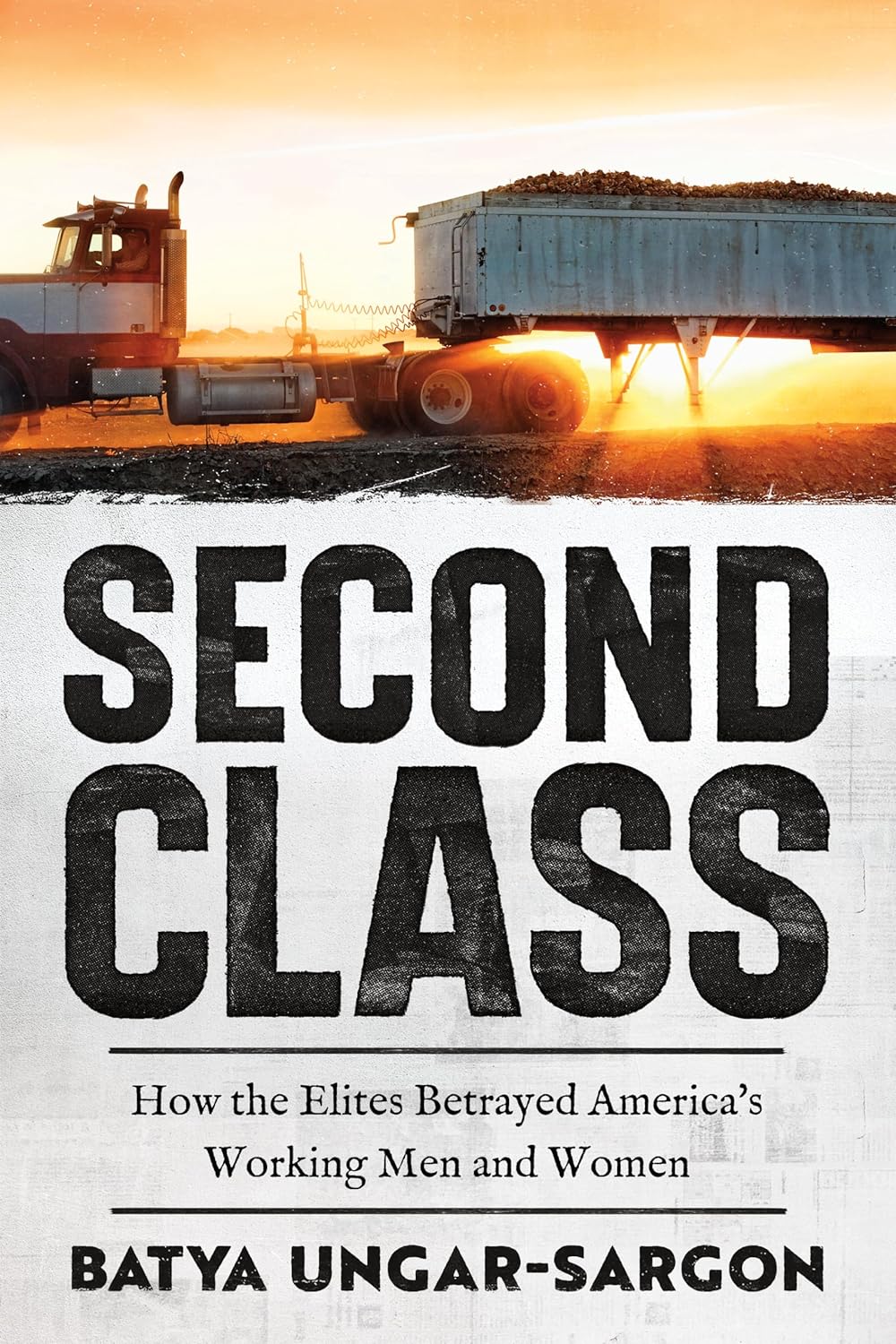 How Working Class Americans Became Second-Class Citizens