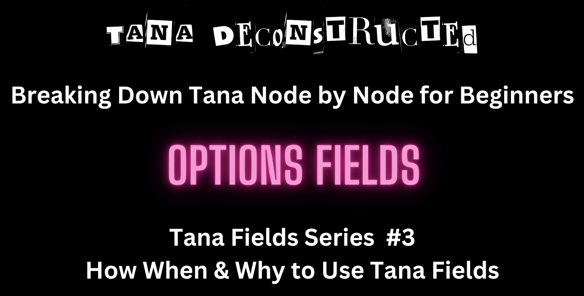Options Fields - The Tana Fields Series #3