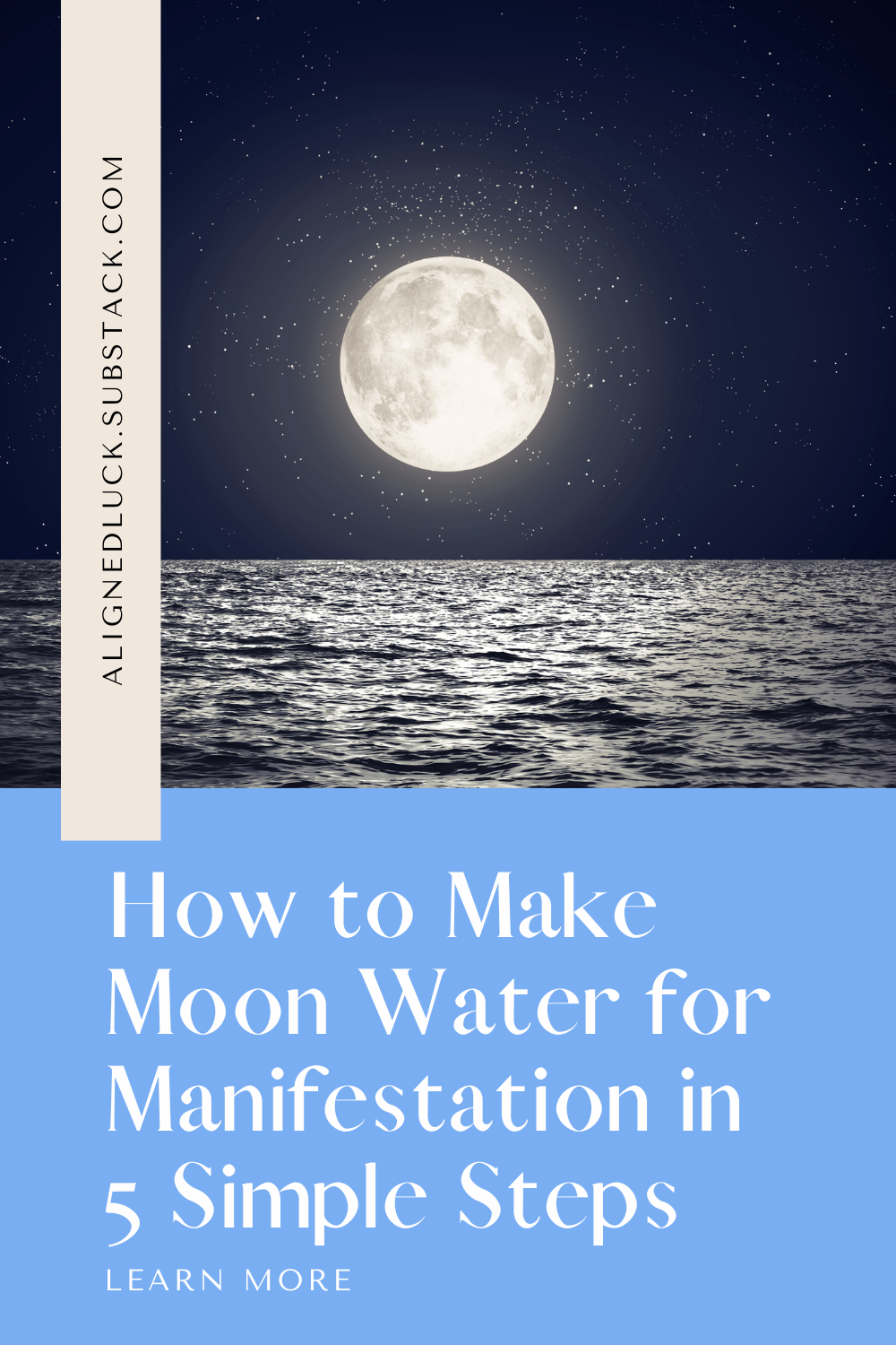 How to Make Moon Water for Manifestation: A Step-by-Step Guide