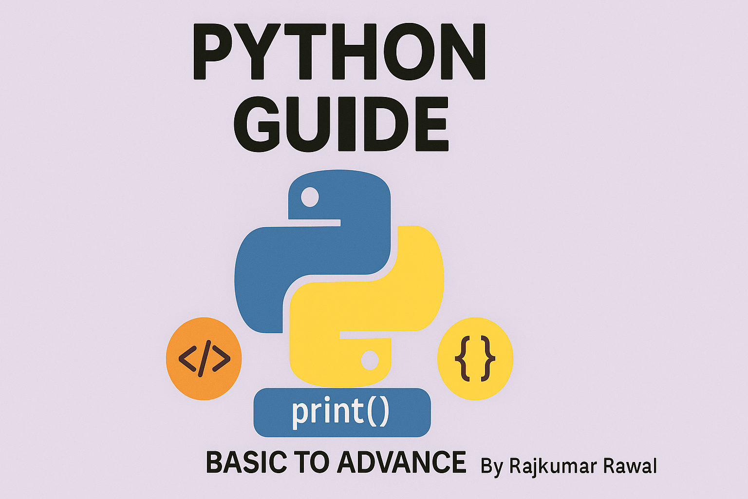 Complete Python Basic to Advance Guide by Rajkumar Rawal [My Python Code Guide A-Z] Github ...