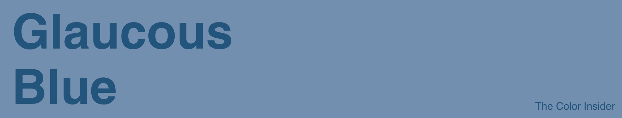 Glaucous Blue: Meaning, Psychology, History, Design