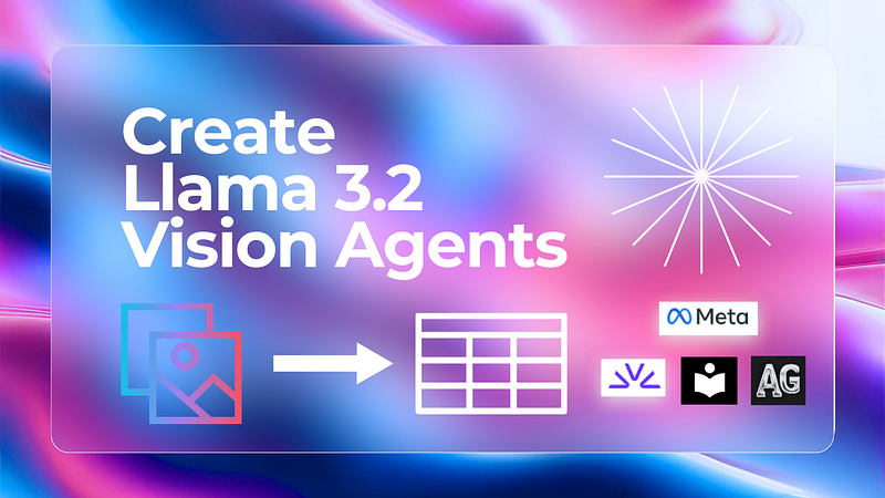 Llama 3.2 Vision Model Tutorial: Build Vision Apps, Multimodal Agents