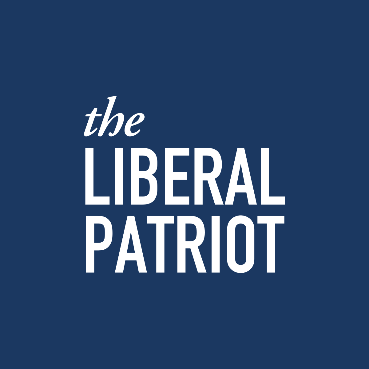 Welcome to the New Era of The Liberal Patriot