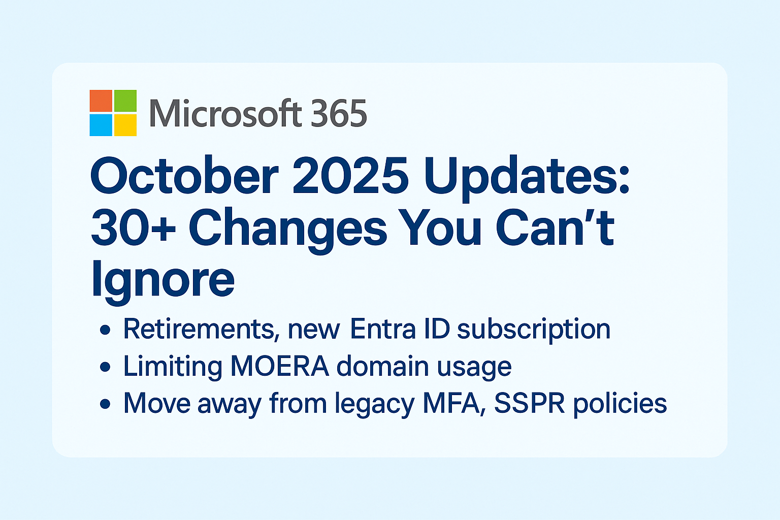 Microsoft 365 Is Changing in October 2025 What’s New, What’s Gone, and ...