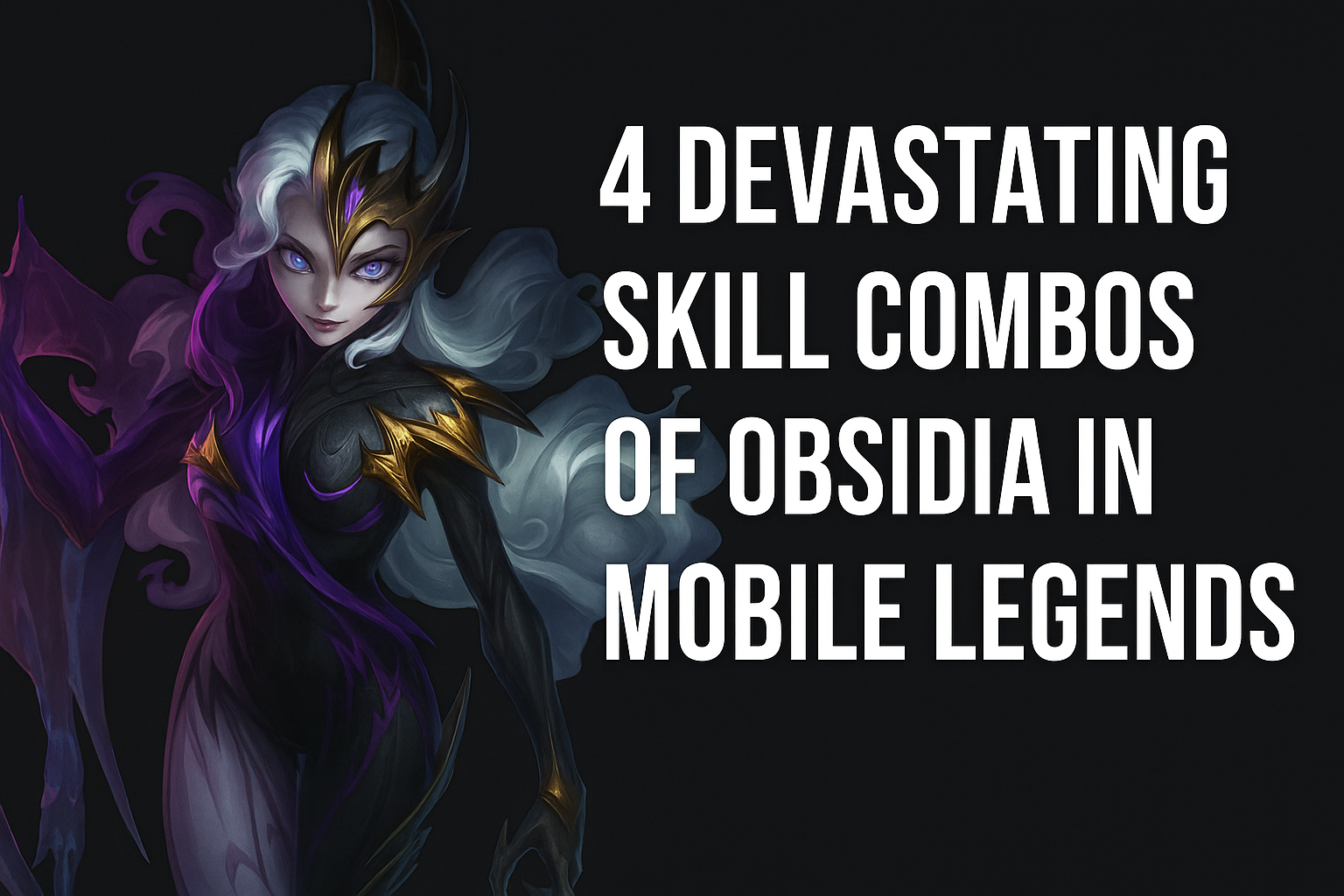 Obsidia Skills Combo Guide in Mobile Legends – Full Tutorial, Best ...