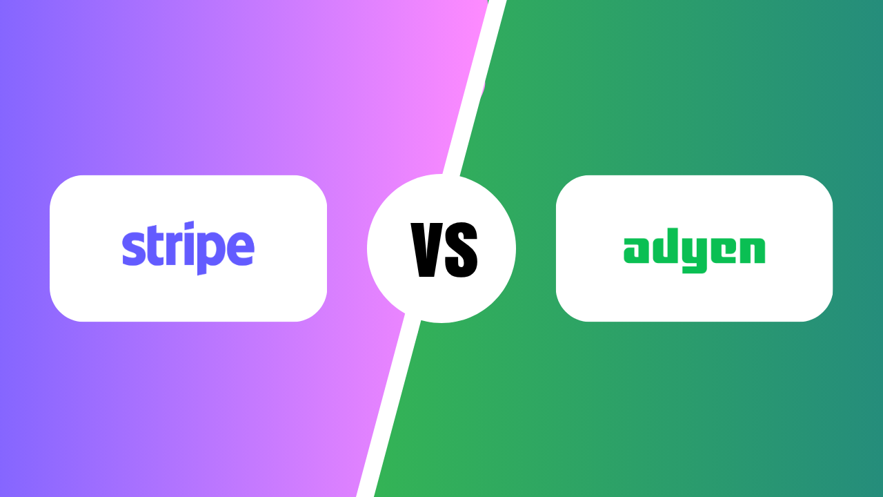 Deep Dive: Stripe vs. Adyen – Comparing Product Stacks and Pricing