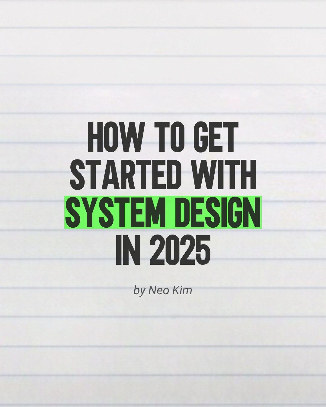 Neo Kim on Substack: "I struggled with system design—until I learned ...