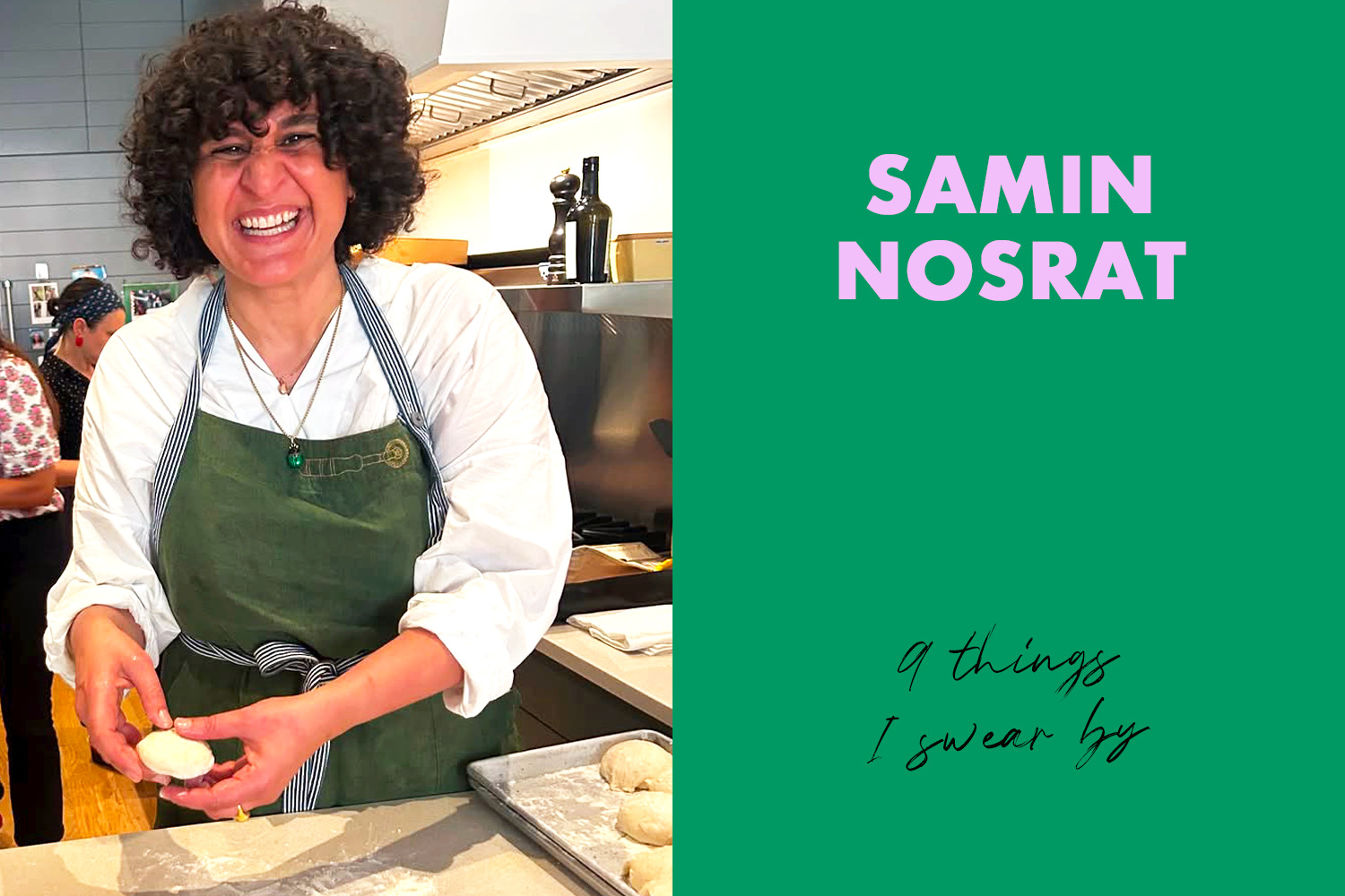 Chef Samin Nosrat Shares Five Ingredients for a Joyful Life