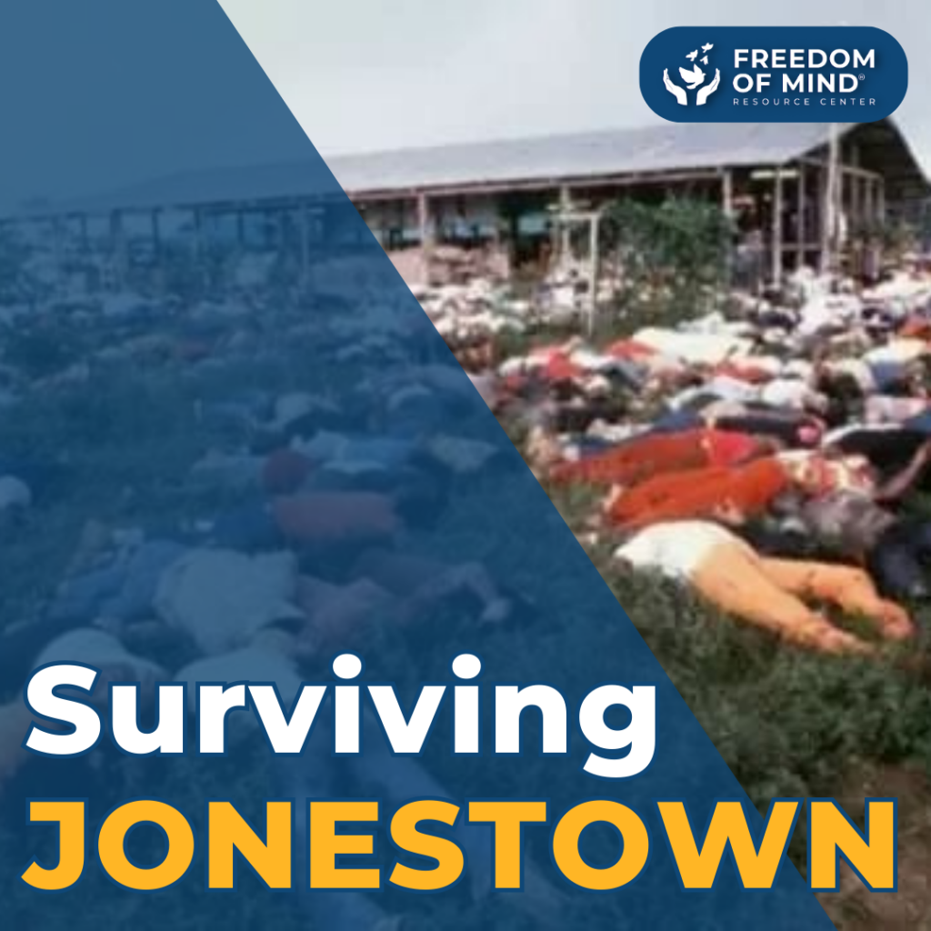 Jonestown and the Mind Control Cult of Jim Jones: A Survivor’s Story