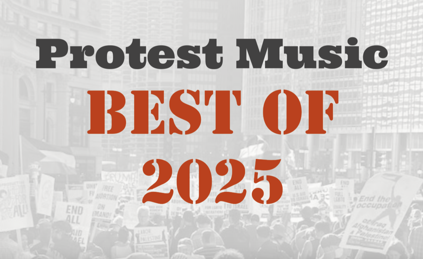 The Best Protest Songs of 2025 - by Kevin Gosztola