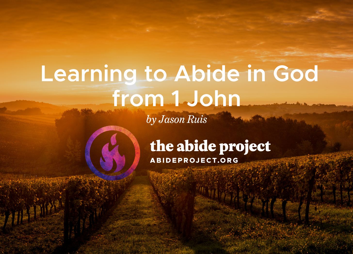 Learning to Abide in God from 1 John