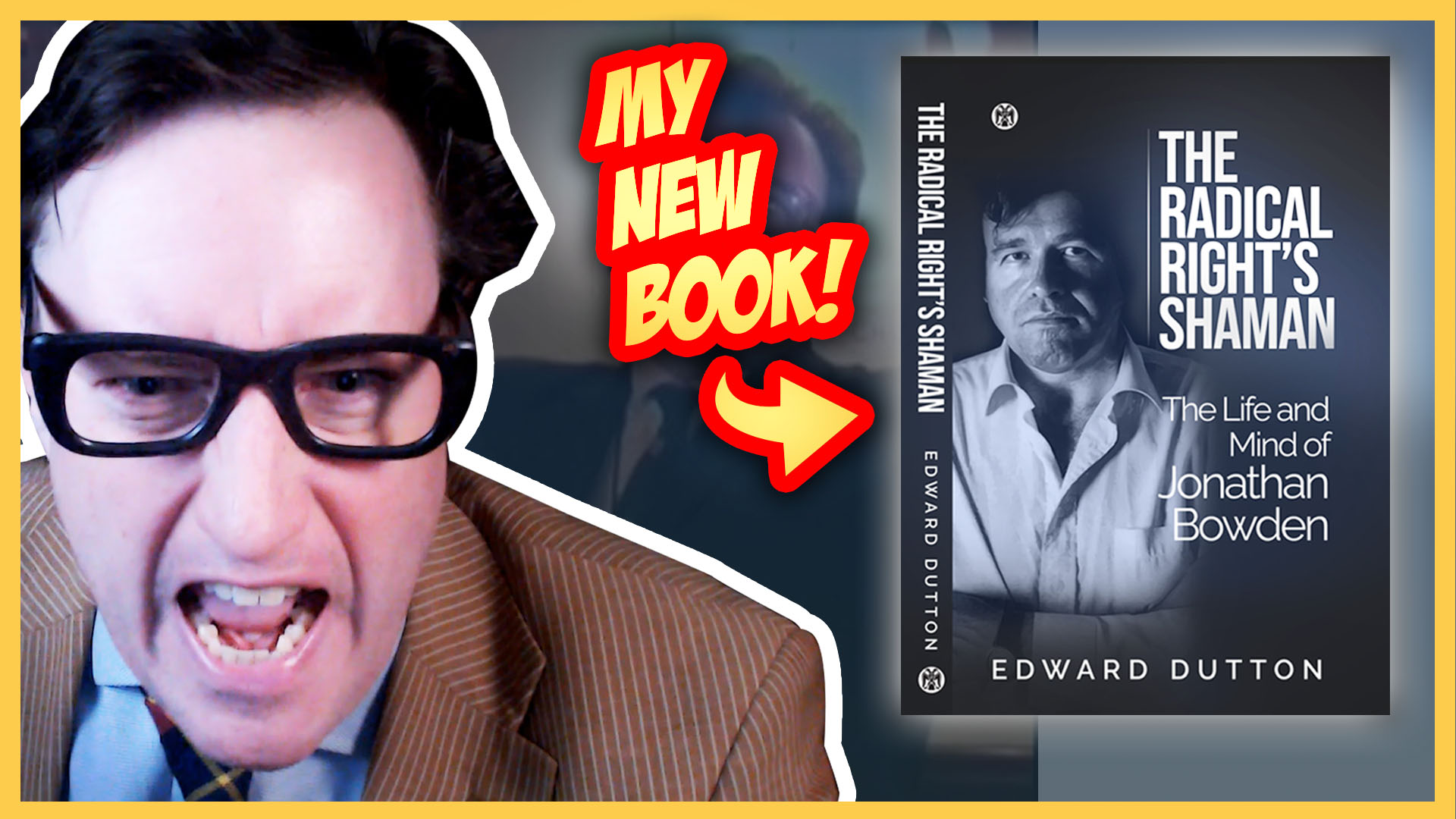 Behind the Scenes of Jonathan Bowden’s New Biography