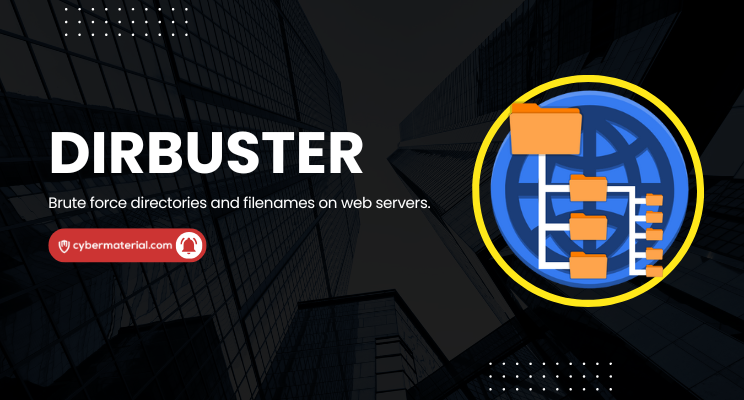 DirBuster - CyberMaterial