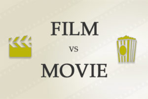 Film vs movie - Which is the best term to use?