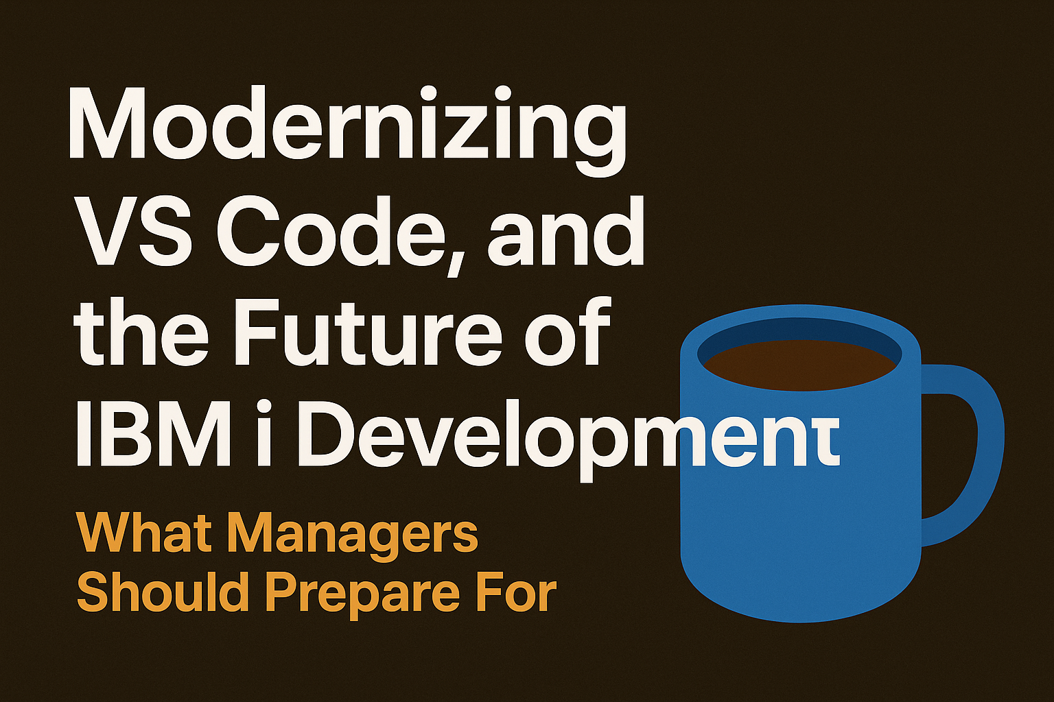 Project Bob, VS Code, and the Future of IBM i Development: What ...
