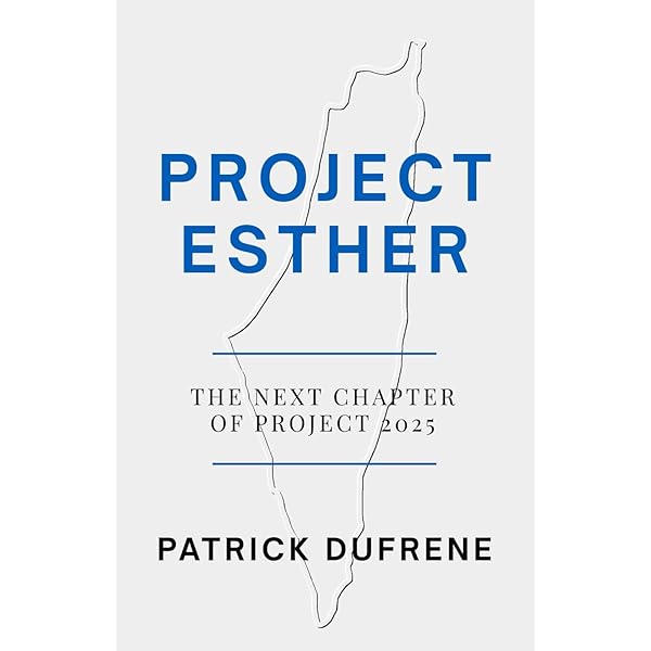 Project Esther, Project 2025, and the War on All of Us