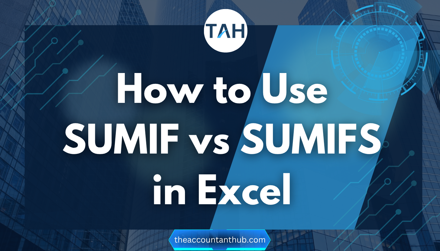 How To Use SUMIF vs SUMIFS in Excel - Divyesh Dave