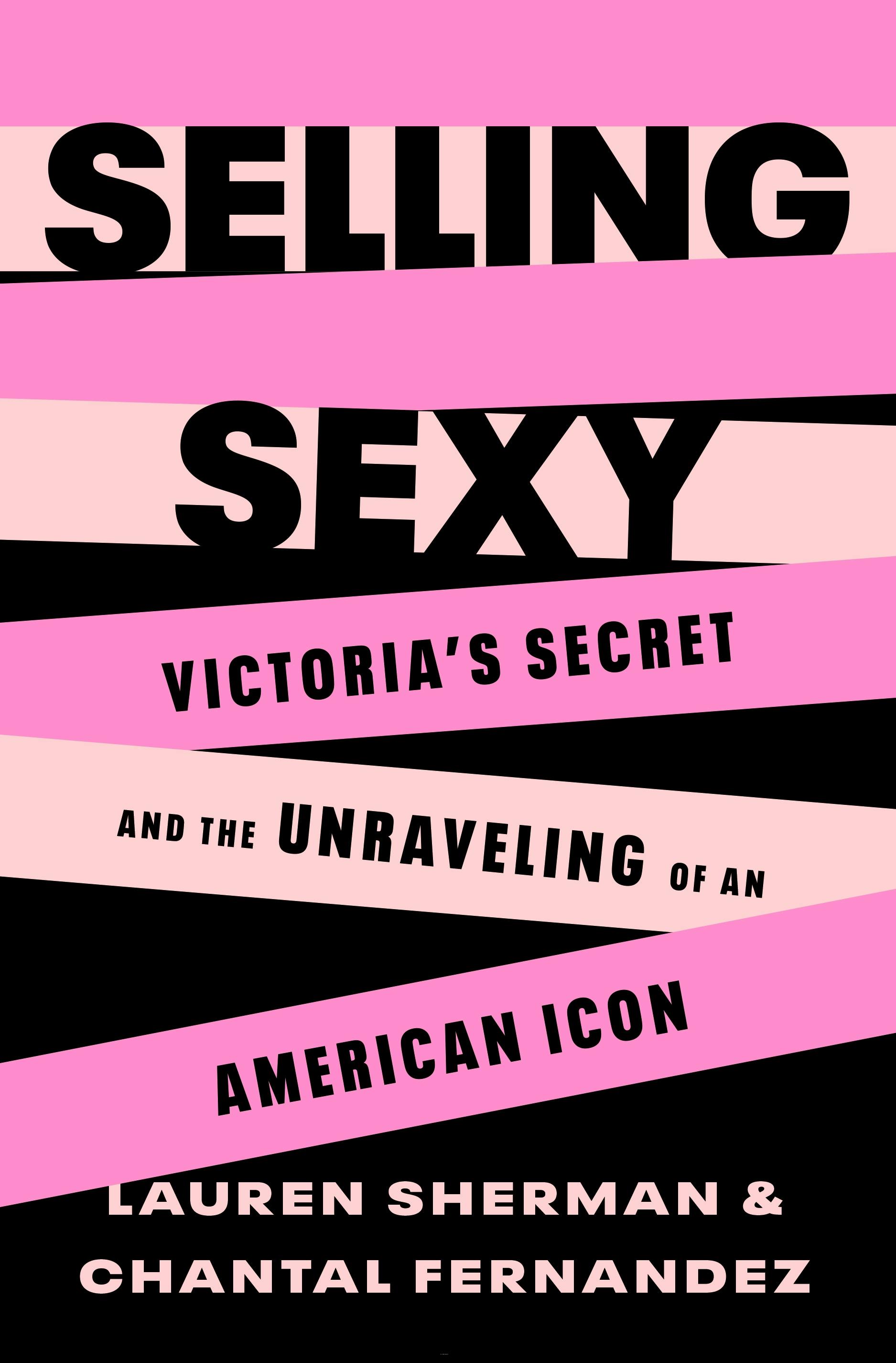 How Victoria's Secret Lost Its Way - by Amy Odell