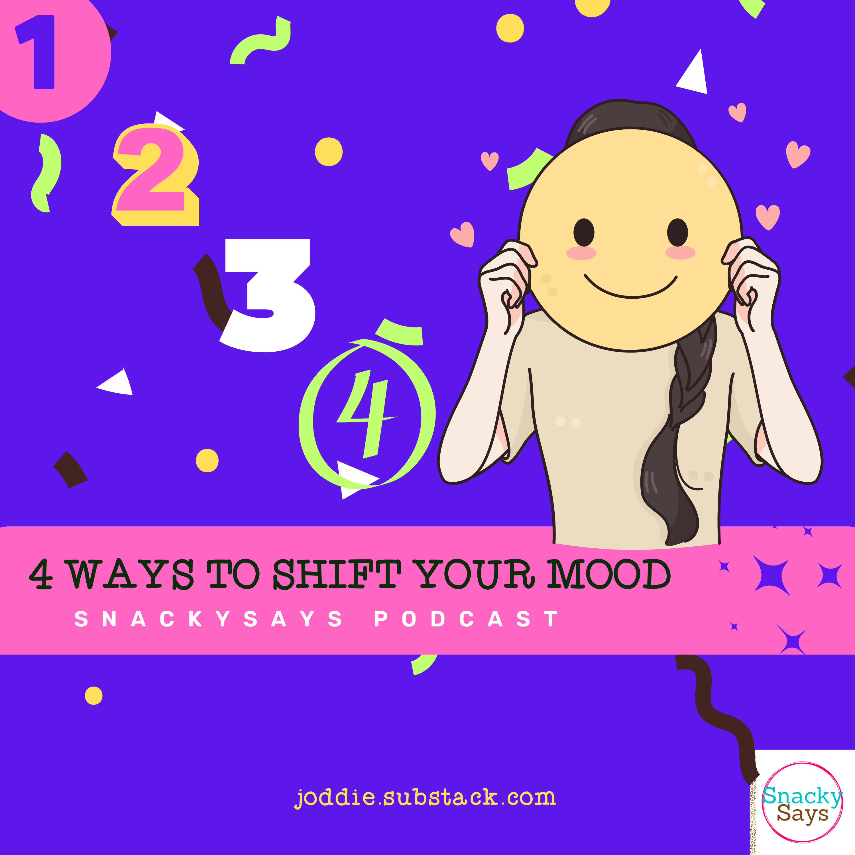 4 Ways to Shift Your Mood - by Joddie Taylor