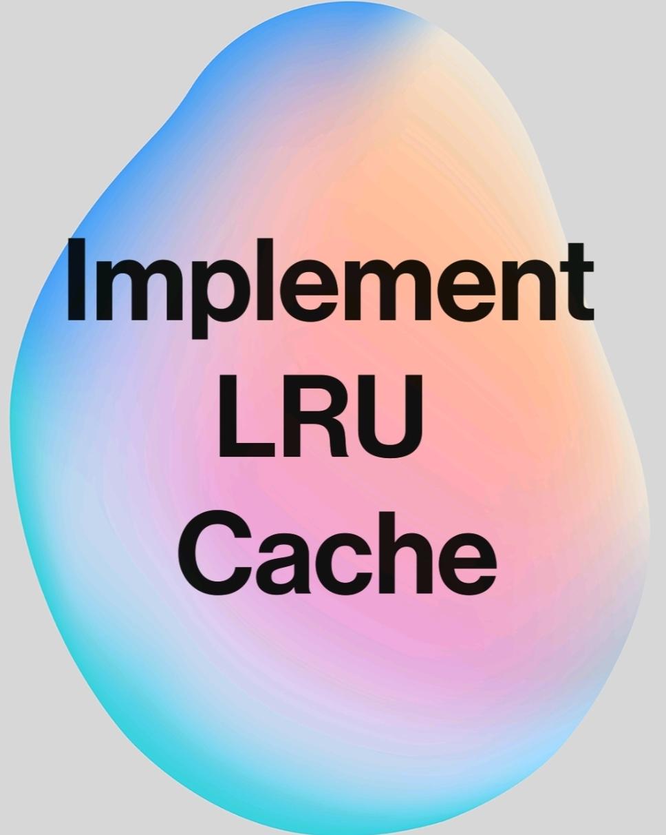 Building an LRU Cache in Java - by Sohail Pasha