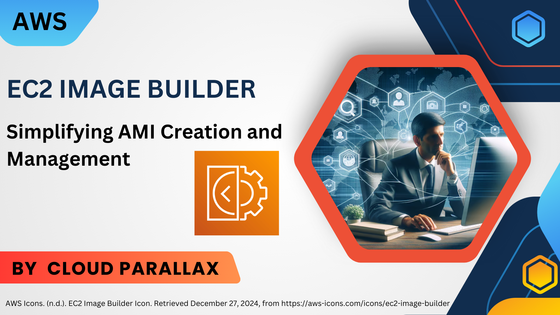 EC2 Image Builder: Simplifying AMI Creation and Management