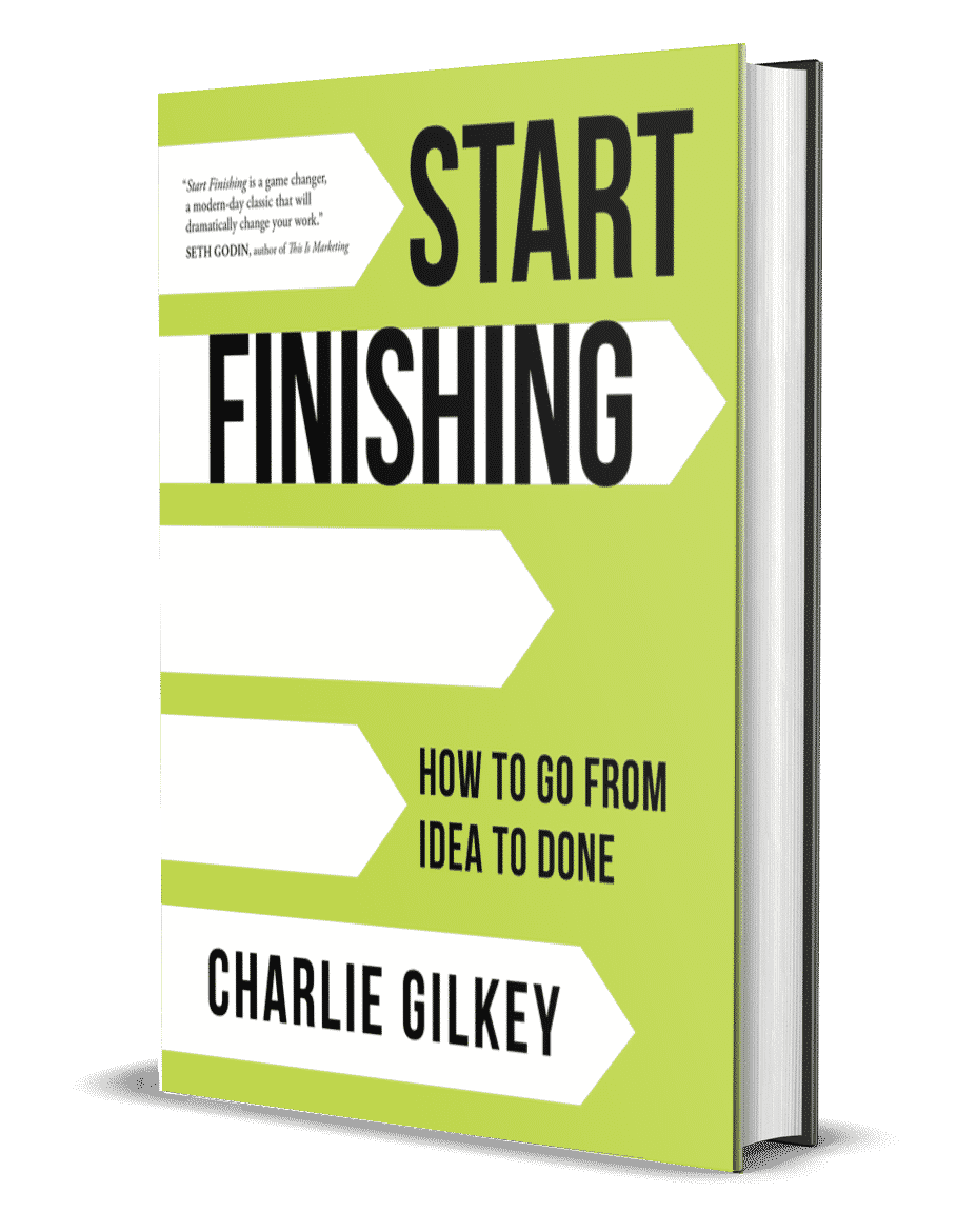 Start Finishing: How to Go From Idea to Done
