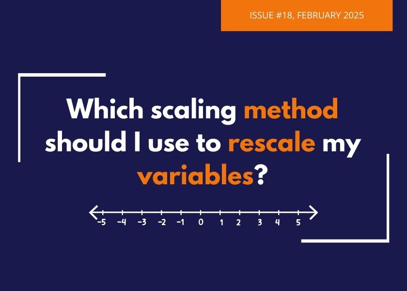 Which scaling method should I use to rescale my variables?