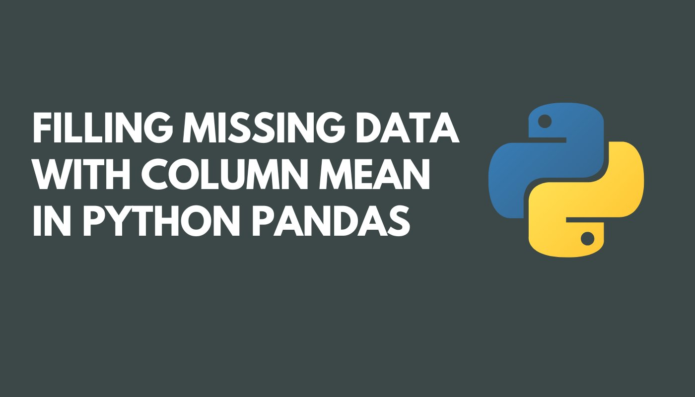 Filling Missing Data with Column Mean in Python - by Boyega