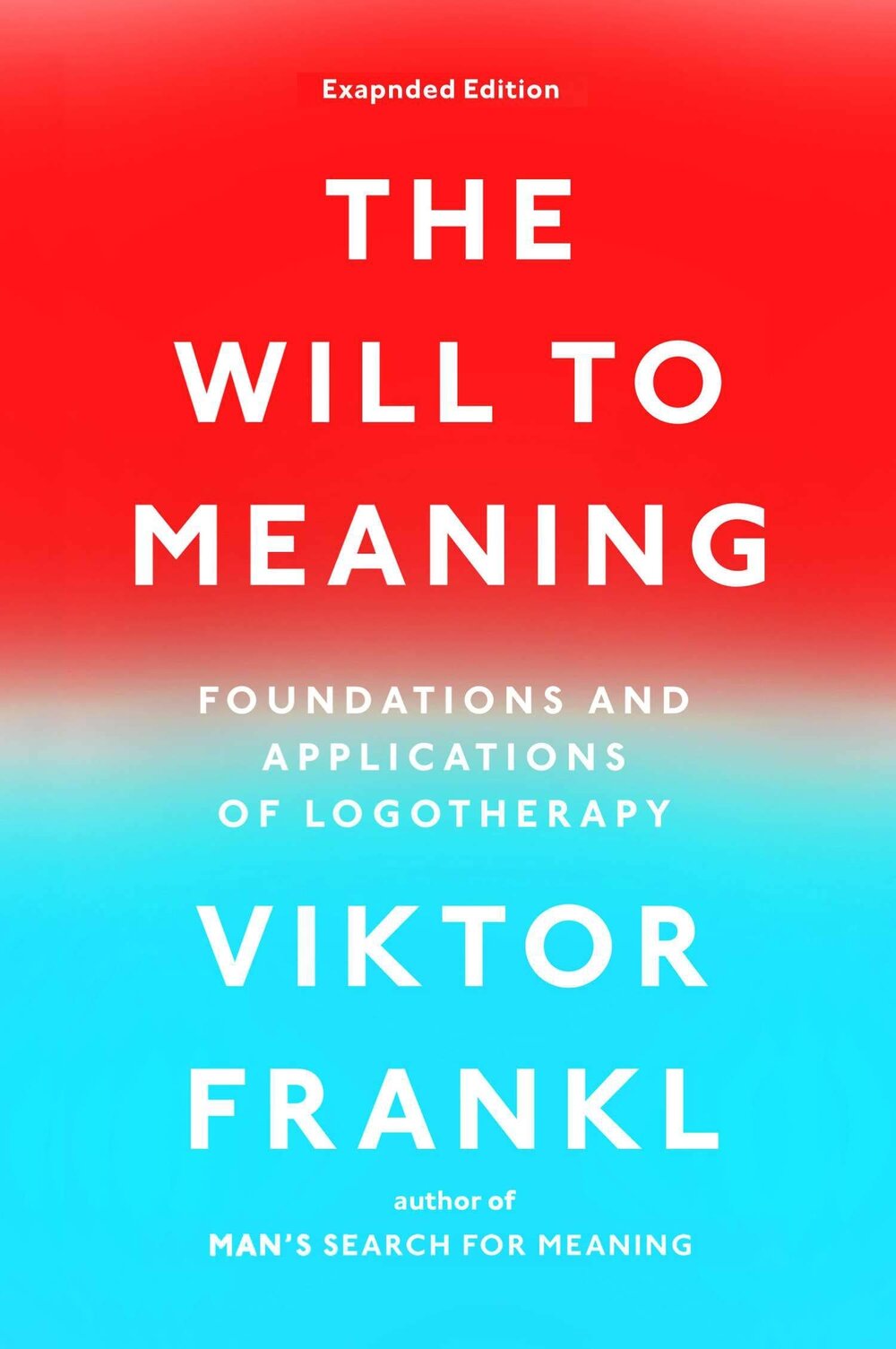 Will to Meaning by Victor Frankl | Notes & Summary