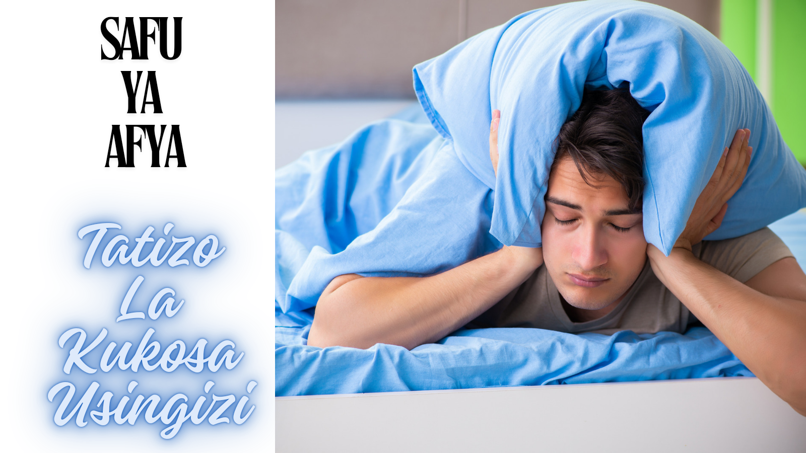 Safu ya AFYA: Matatizo ya Usingizi (Sleep Disorders):- Sababu, Madhara ...