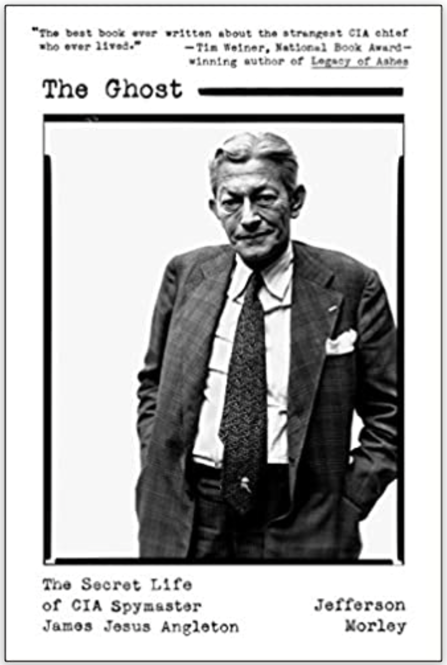 People, ideas, machines VIII: CIA counterintelligence chief James ...