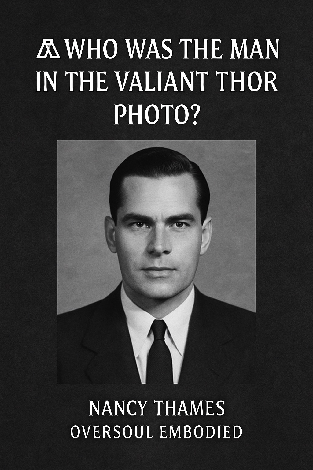 Who Was the Man in the Valiant Thor Photo?