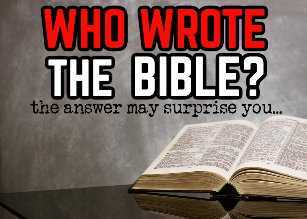 Who Wrote the Bible? - Questioning My Religion [Part 4]