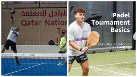 Padel Tournament Basics: Formats and Rules Every Beginner Should Know
