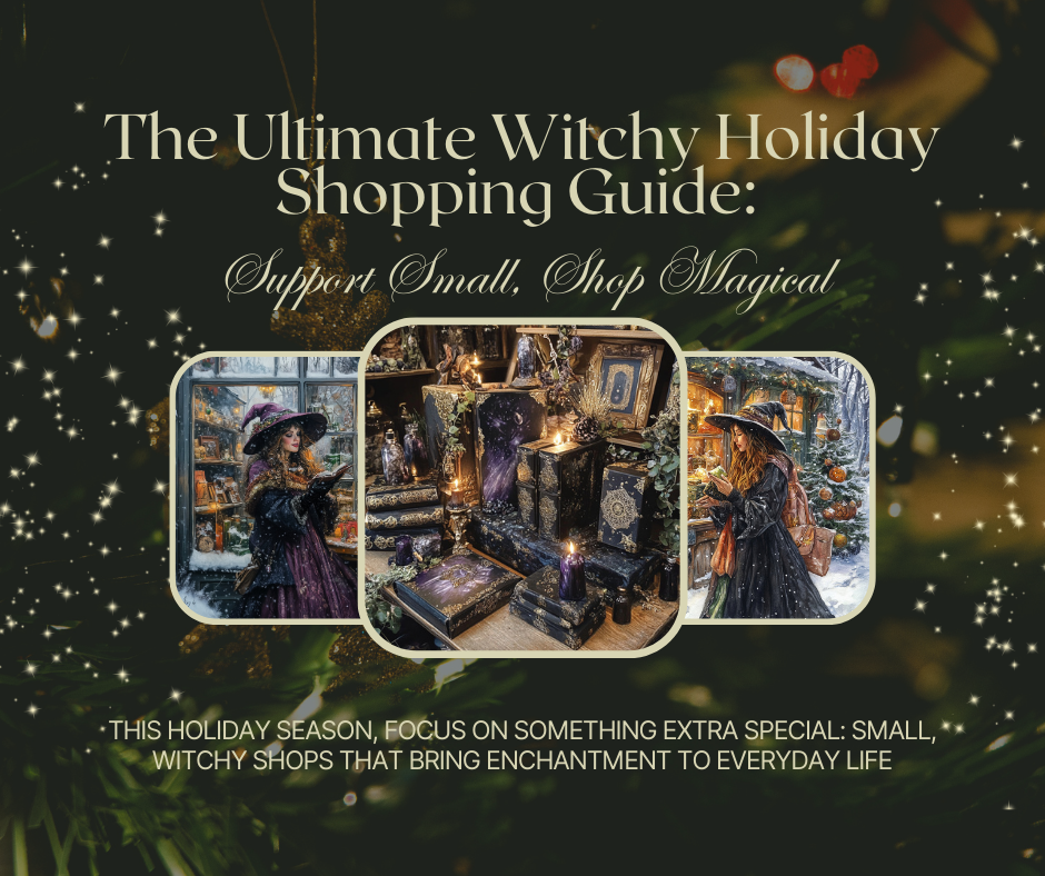 The Ultimate Witchy Holiday Shopping Guide: Shop Small, Spread Magic