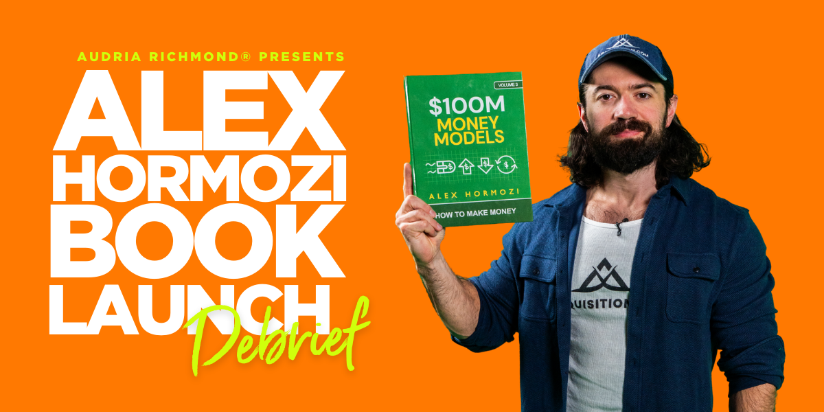 Inside Alex Hormozi’s Launch: What I Learned as a Brand & Launch Strategist