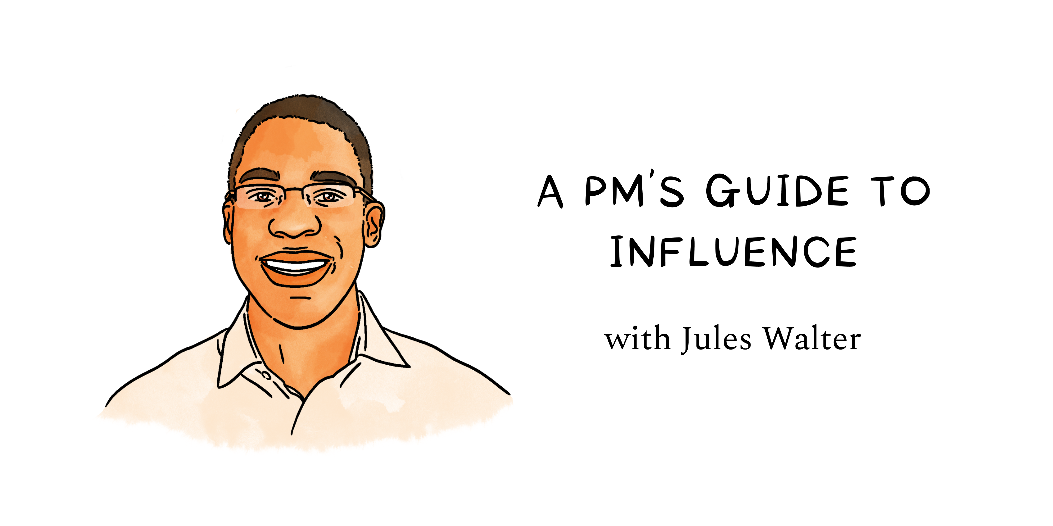 A PM’s guide to influence - by Jules Walter