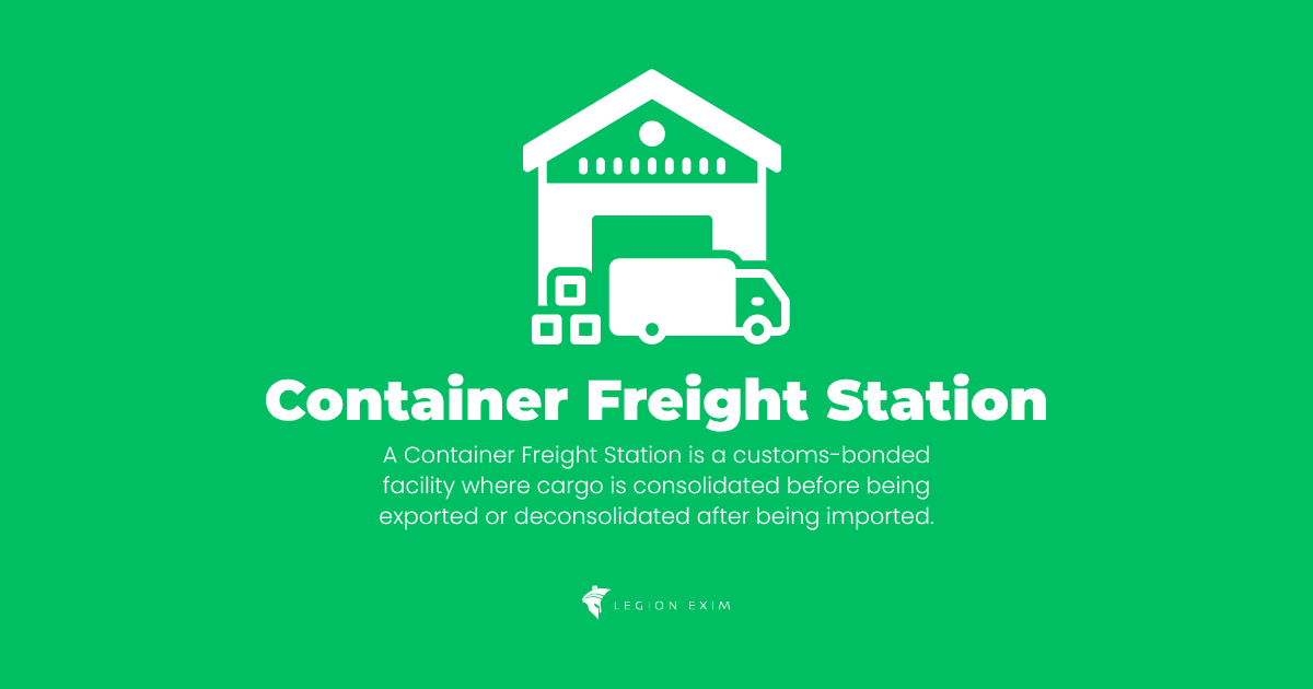 What is a Container Freight Station (CFS)? - by Legion Exim