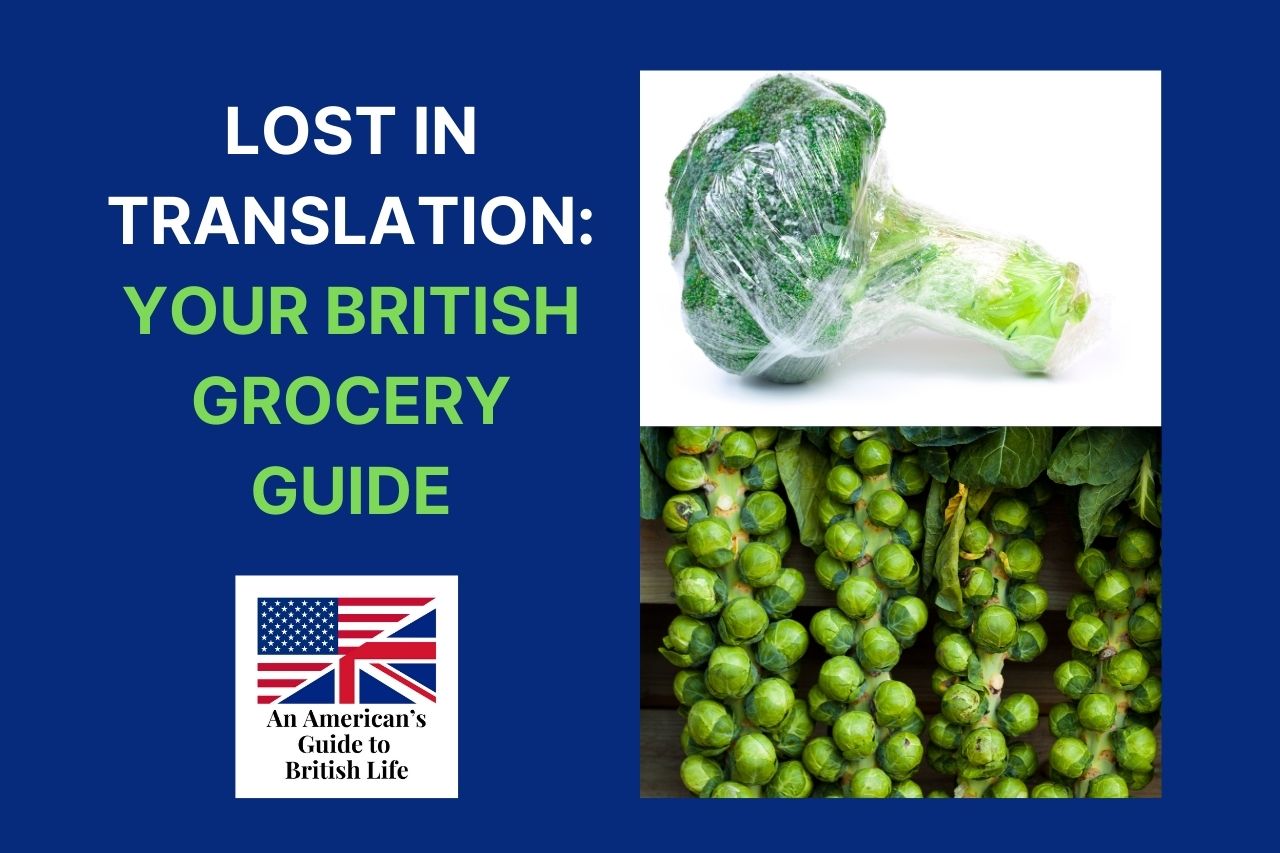 Lost in Translation: Your British Grocery Guide