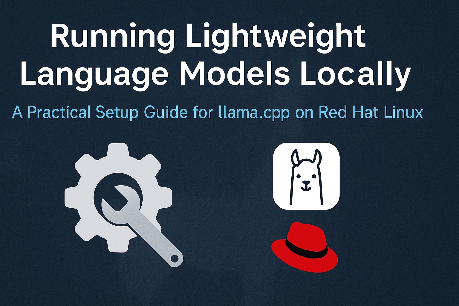 Running Lightweight Language Models Locally: A Practical Setup Guide for llama.cpp on Red Hat Linux