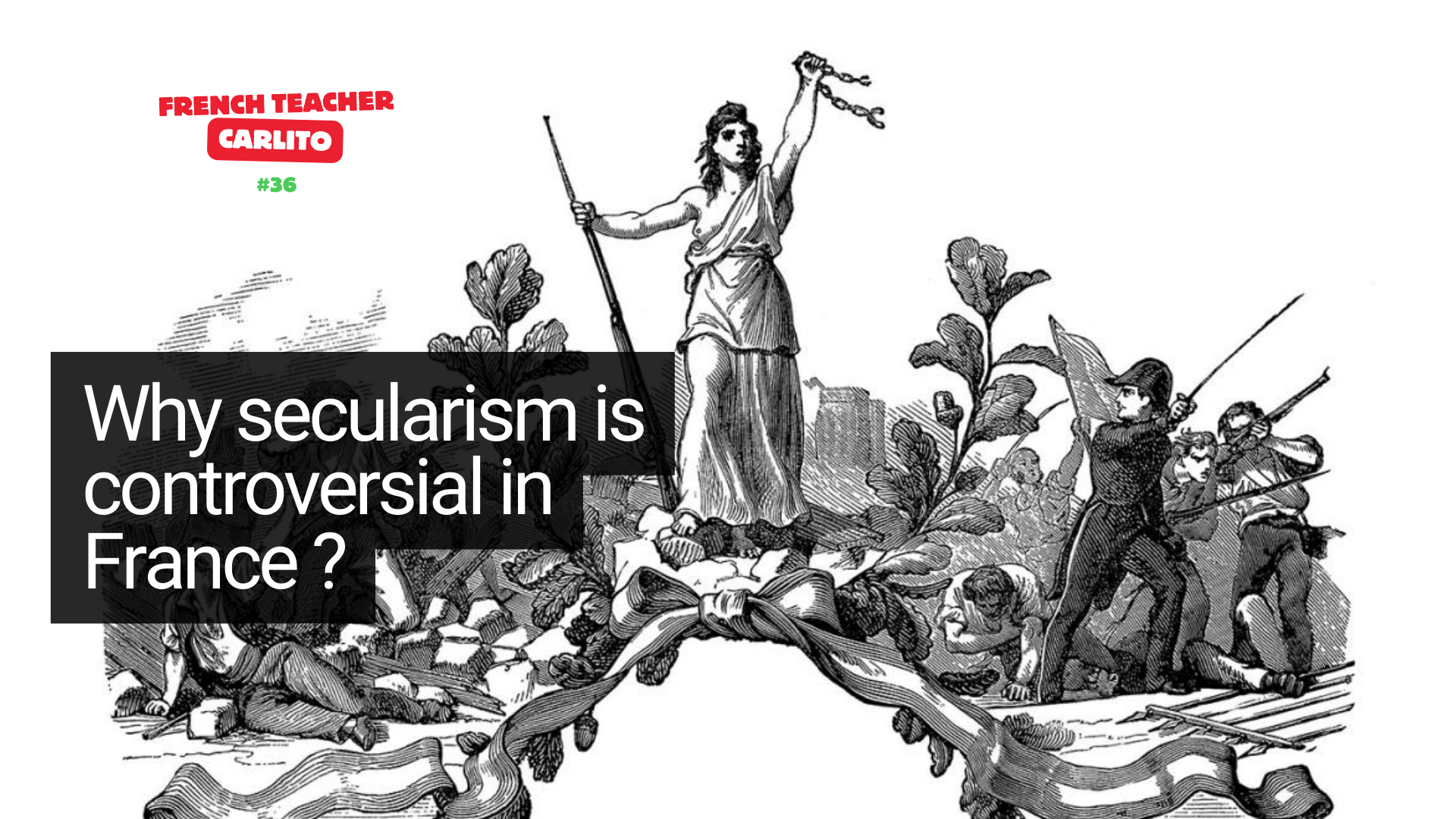 #36 Why secularism is controversial in France