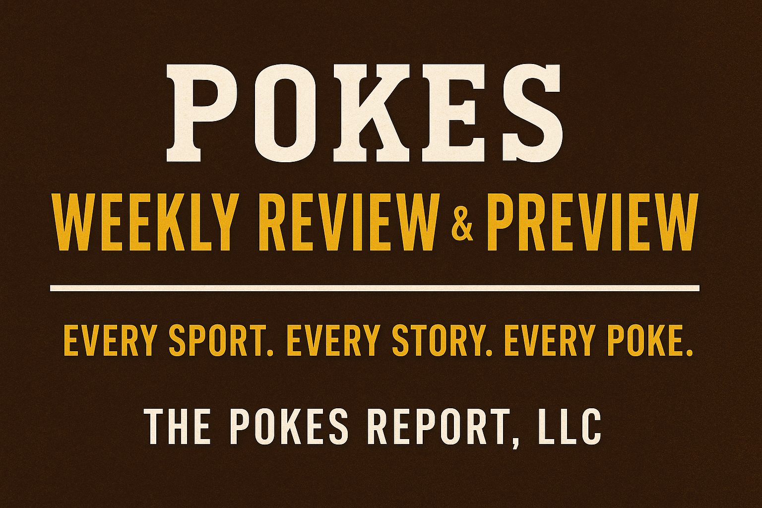 Pokes Weekly Review & Preview - The Pokes Report, LLC