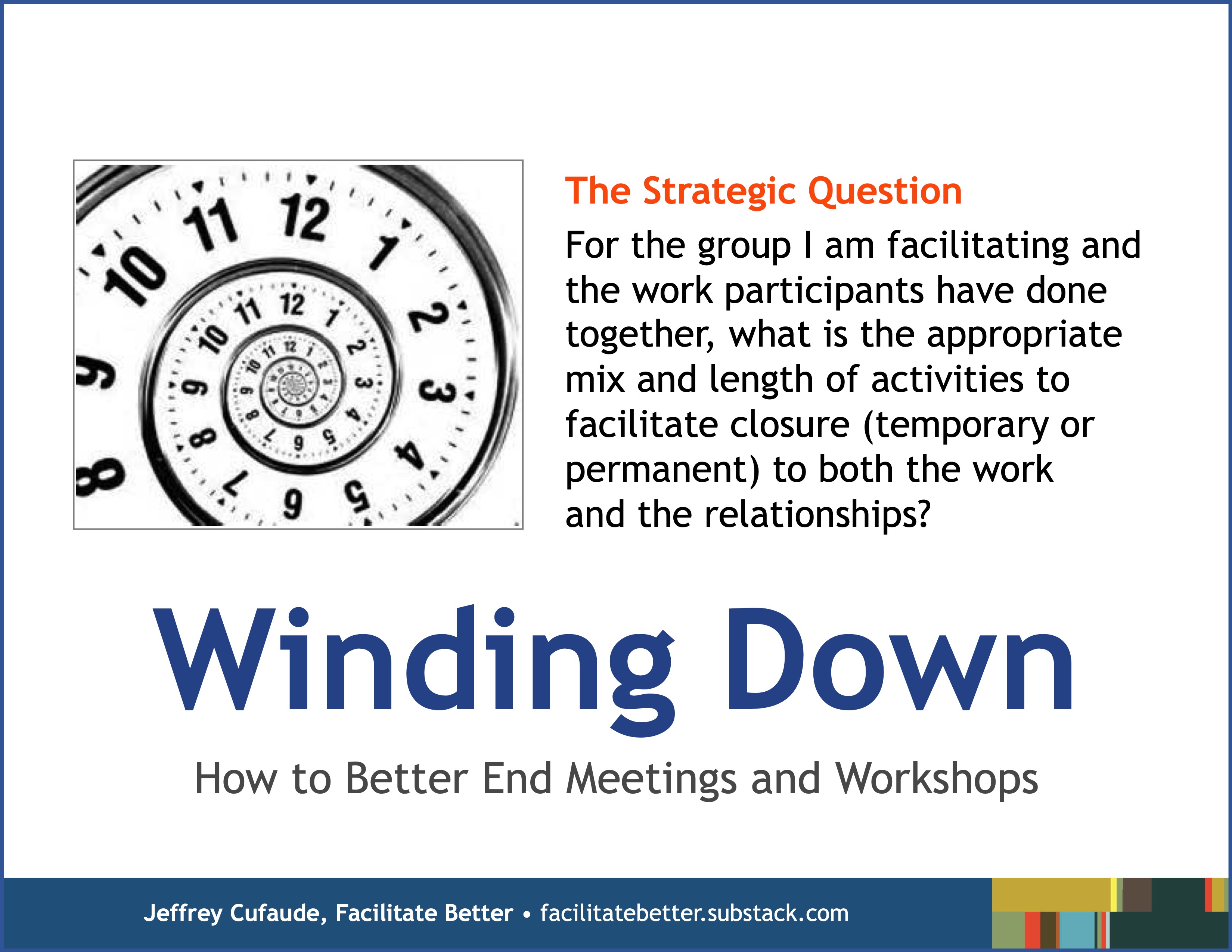 Winding Down: How to Better End Meetings and Workshops (Facilitation ...