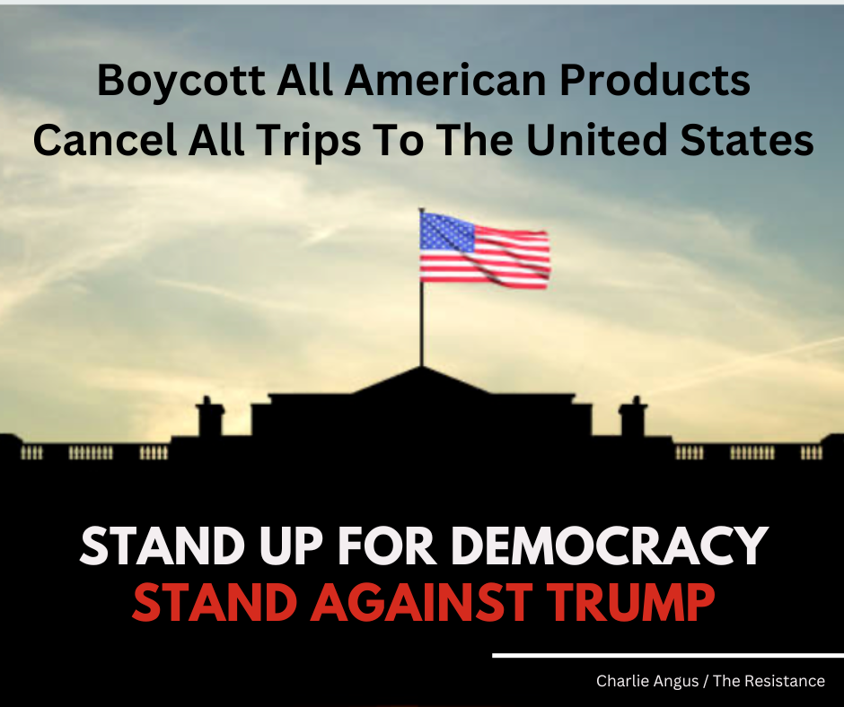 Charlie Angus / The Resistance on Substack: "The boycott is Canada's first line of defence in a ...