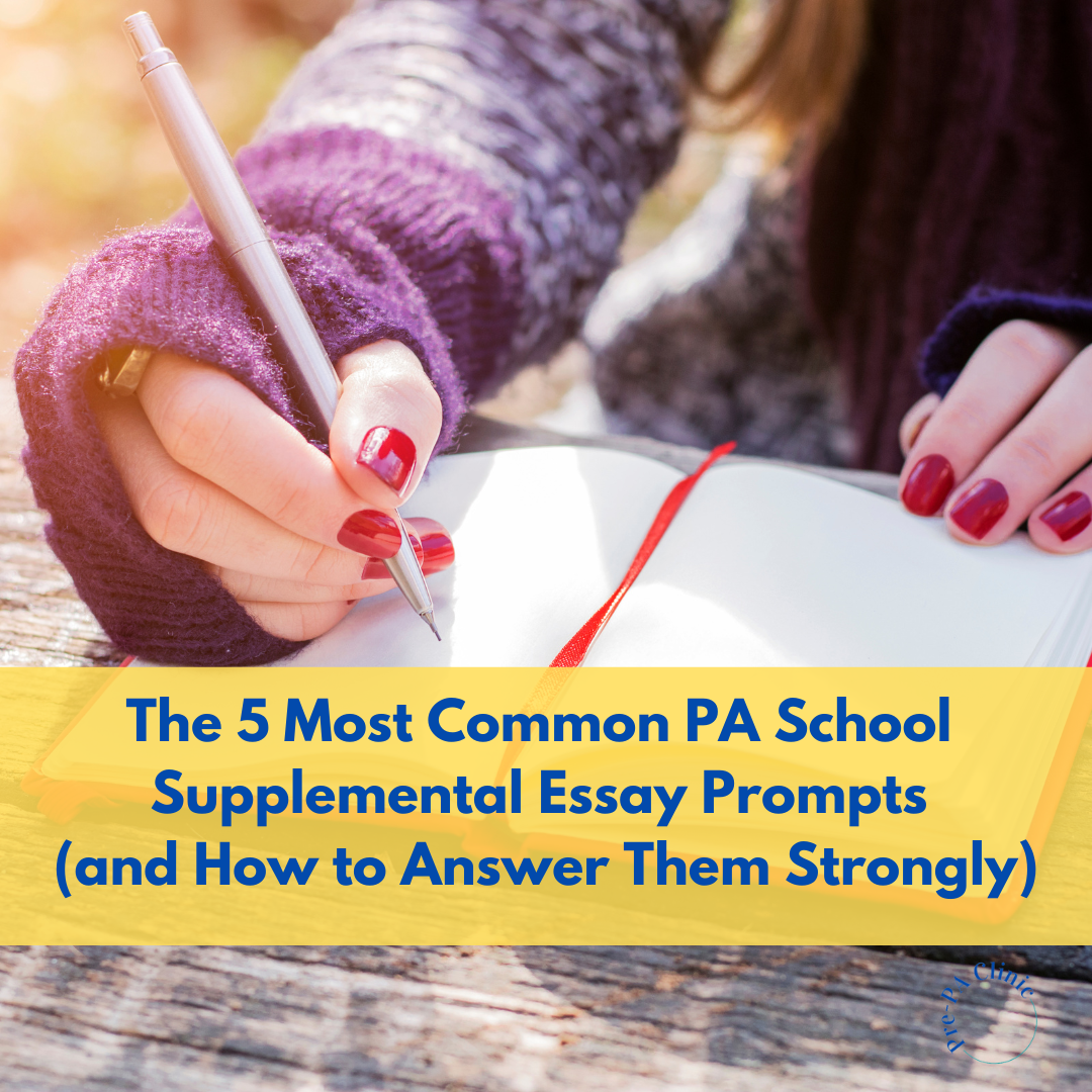 The 5 Most Common PA School Supplemental Essay Prompts (and How to ...