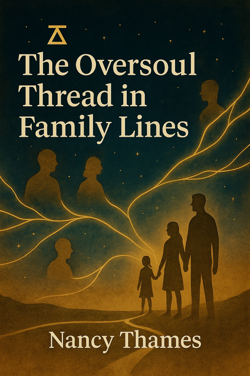 The Oversoul Thread in Family Lines - Nancy Thames