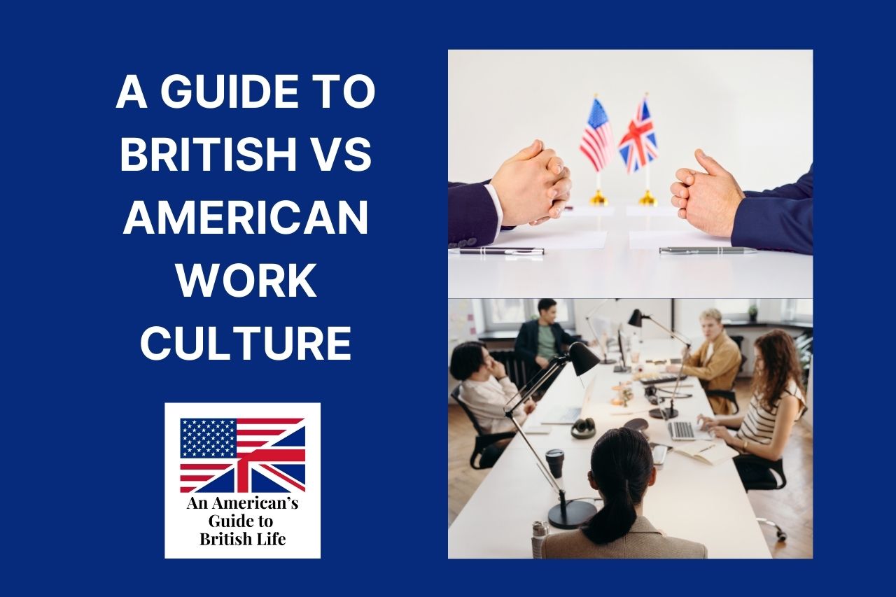 A Guide to British vs American Work Culture
