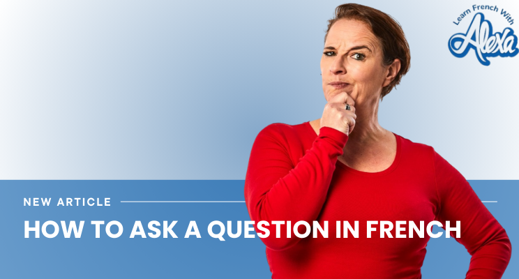 How to ask a question in French 🇫🇷