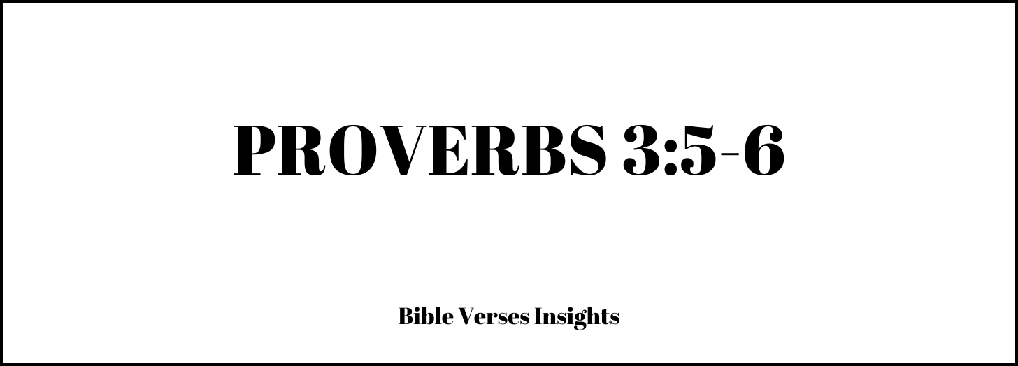 Trusting God Completely: A Deep Dive into Proverbs 3:5-6